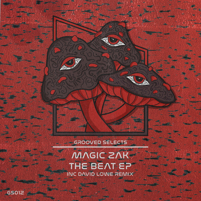 THE BEAT EP | MAGIZ ZAK, DAVID LOWE | Grooved Selects