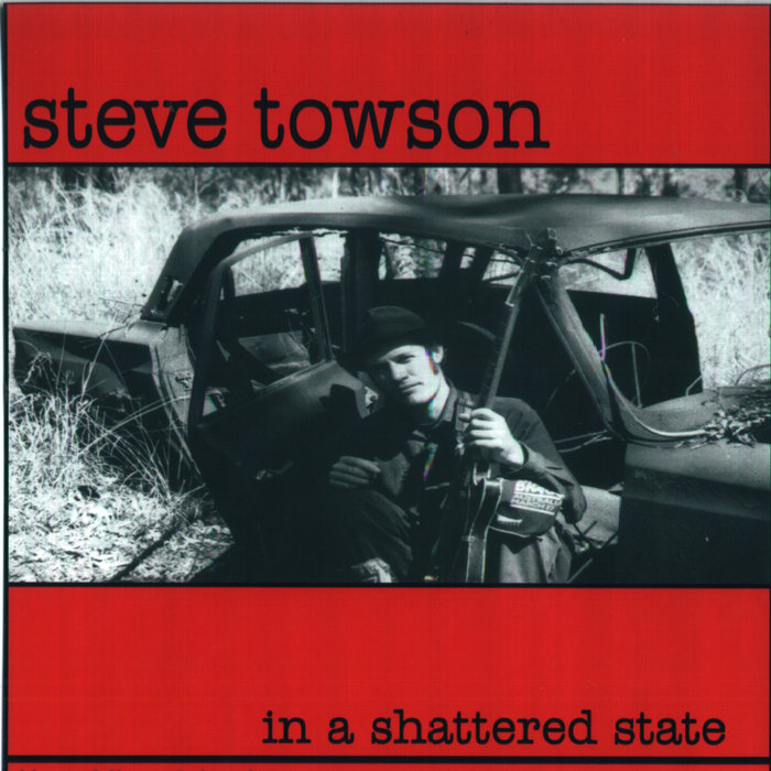 In A Shattered State | Steve Towson