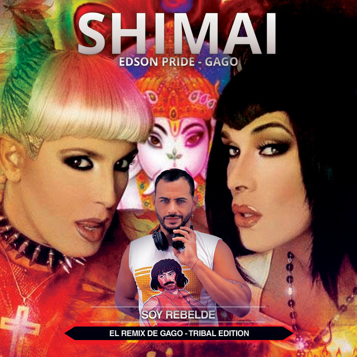 Shimai, Edson Pride, GaGo! - Soy Rebelde (Divas del Pride Mix) - Tribal ...