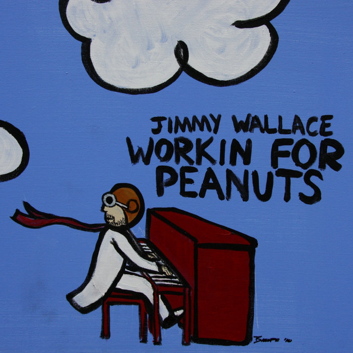 Working for Peanuts | Jimmy Wallace