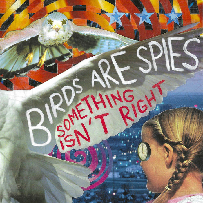 Something Isn't Right | Birds Are Spies