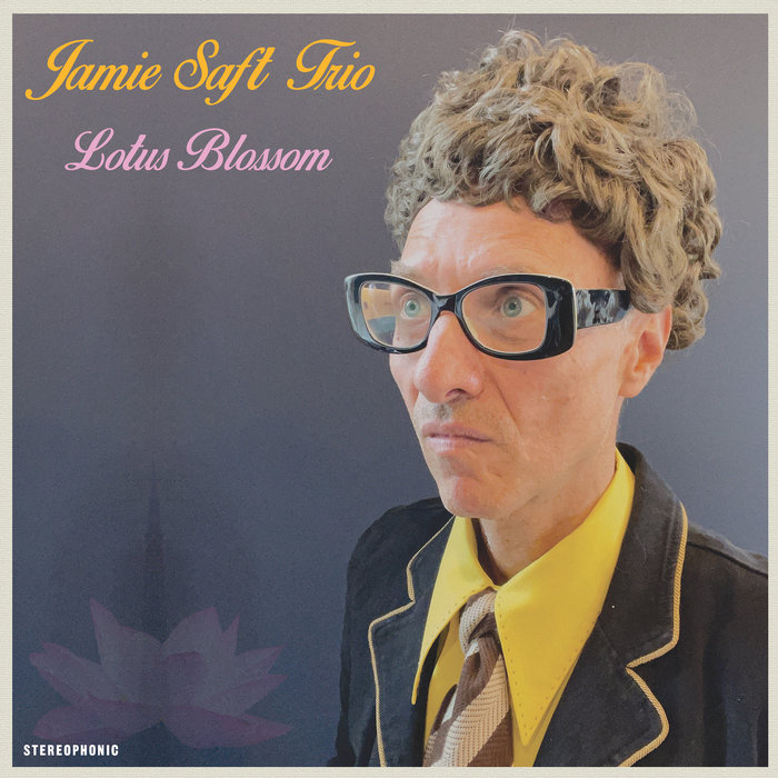 Lotus Blossom | Jamie Saft Trio | Jamie Saft