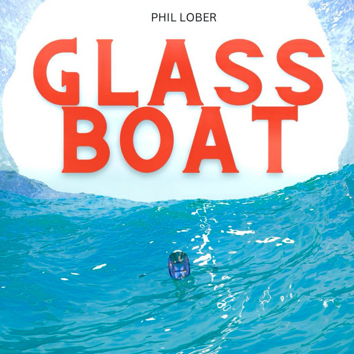 Glass Boat | Phil Lober