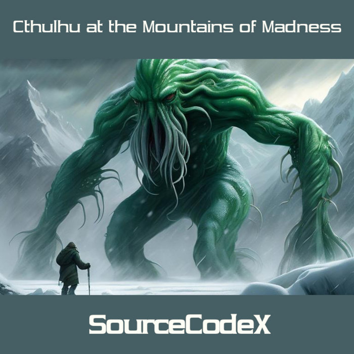 Cthulhu at the Mountains of Madness | SourceCodeX