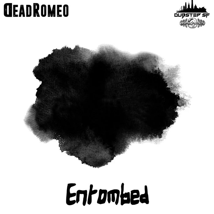 Dead Romeo - Entombed (geoep378 - Geomagnetic) | Geomagnetic Records