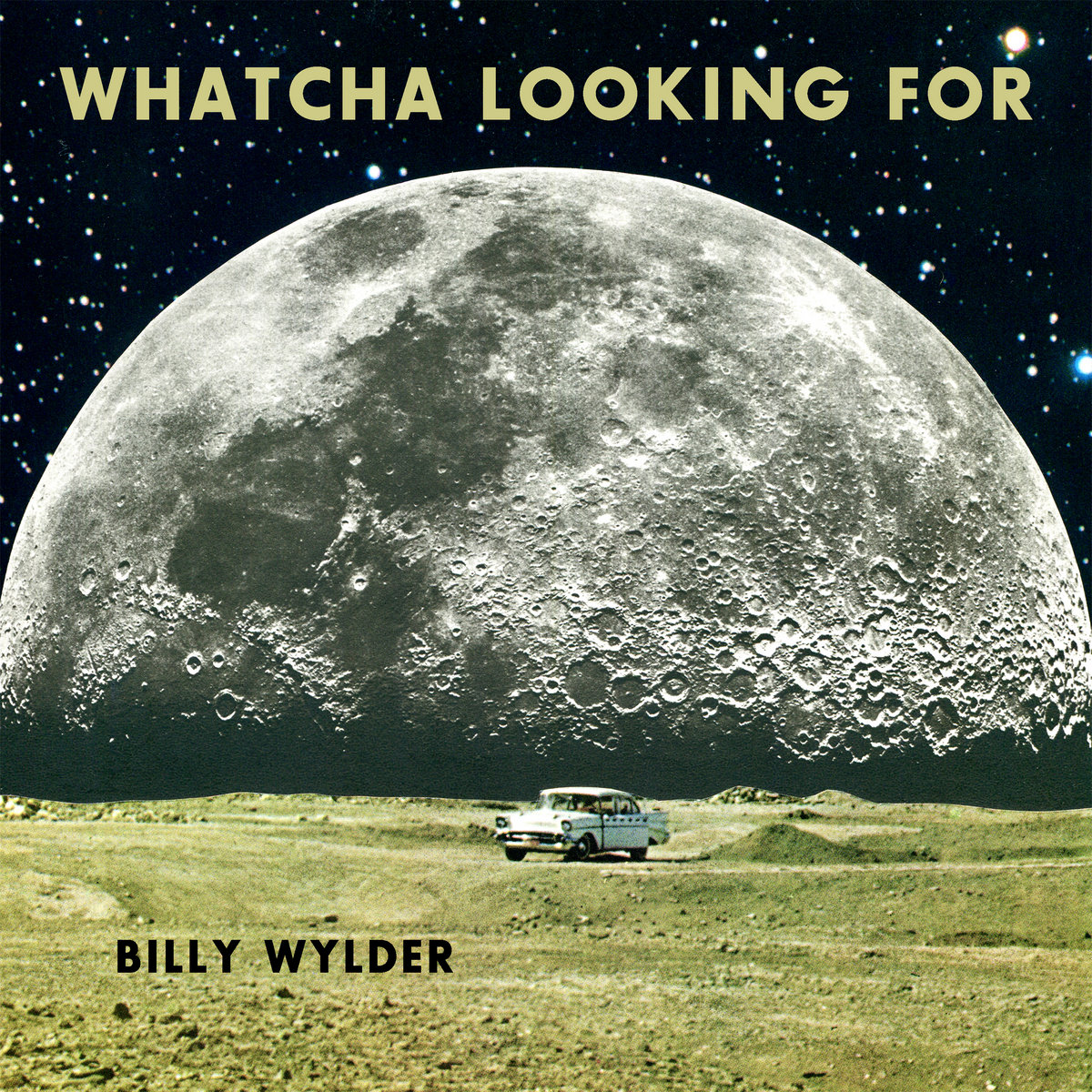 Whatcha Looking For | Billy Wylder