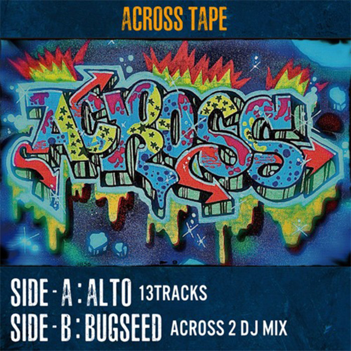 ACROSS TAPE | Alto & Bugseed | Bugseed