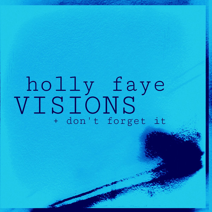 Visions EP | Holly Faye