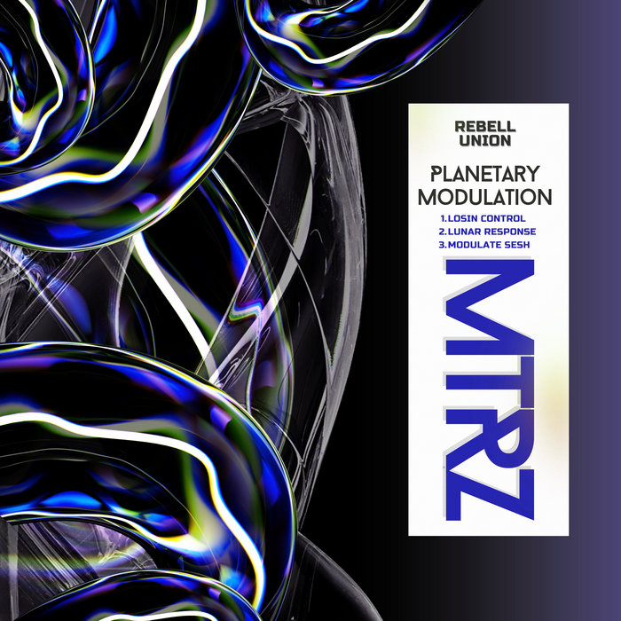 Planetary Modulation | MTRZ | Rebell Union