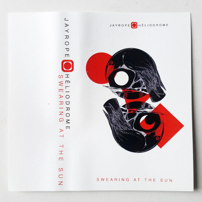 Swearing at the sun | Heliodrome & jayrope | jayrope