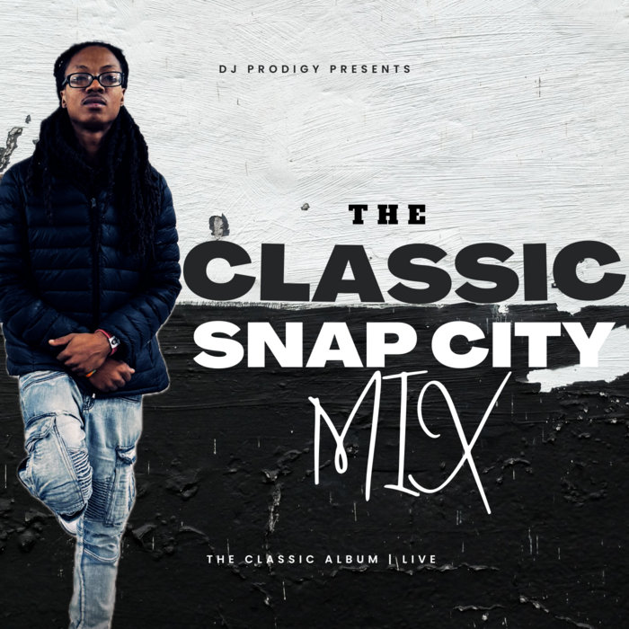 THE CLASSIC SNAP CITY (MIX) | DJ PRODIGY