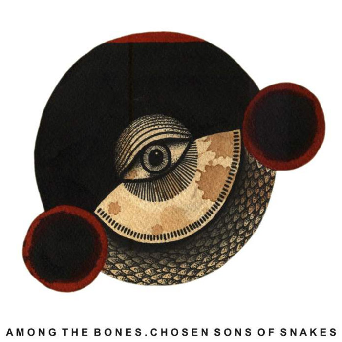 Chosen Sons Of Snakes EP | Among The Bones