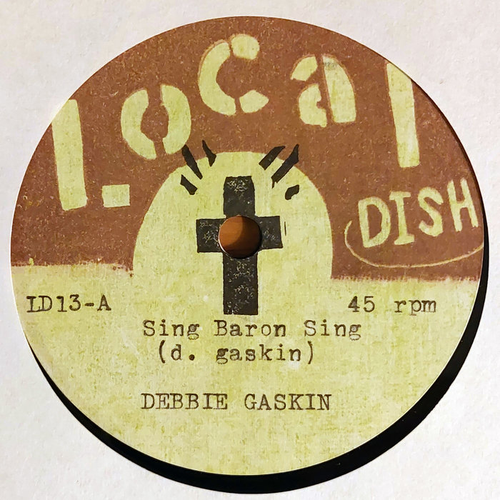 DEBBIE GASKIN - Sing, Barren, Sing // THE DISHWASHERS - Port Of Spain ...
