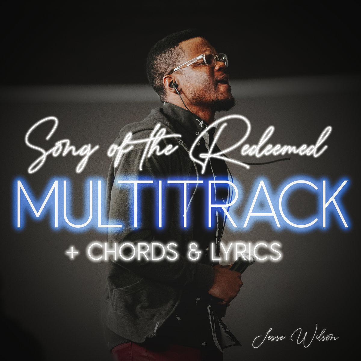 Song of the Redeemed (Multitrack + Chord Chart) | Jesse Wilson