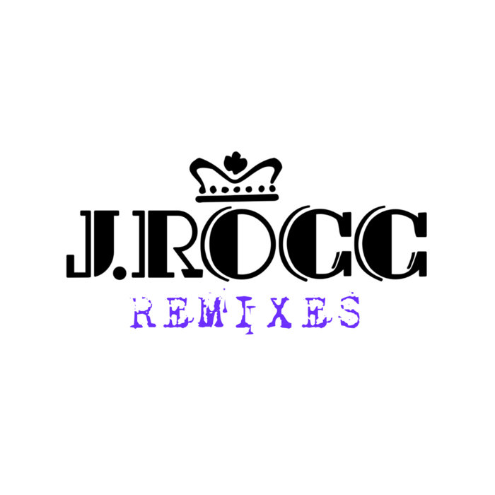 J.Rocc Remixes | J.Rocc