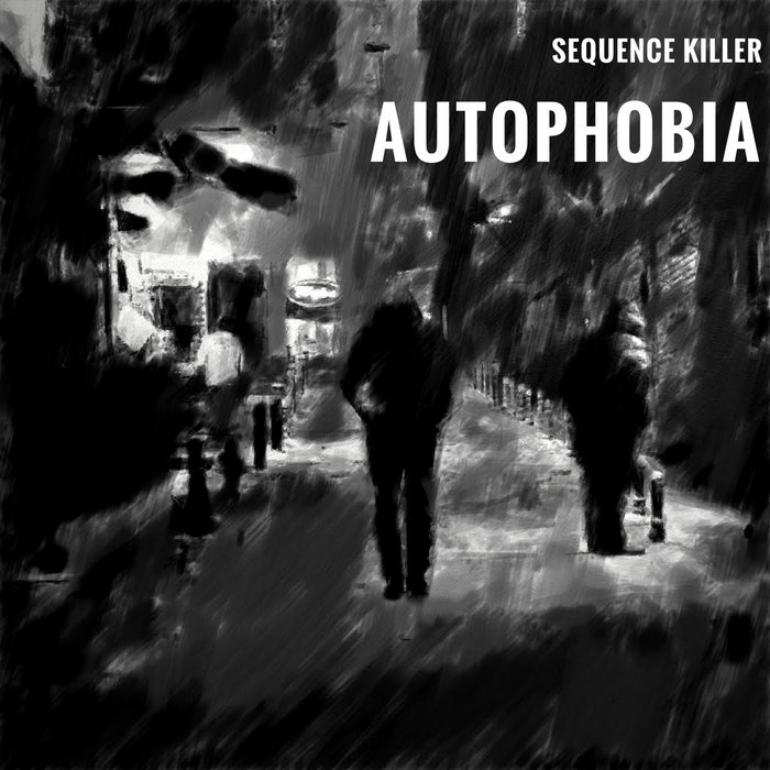 Autophobia | Sequence Killer