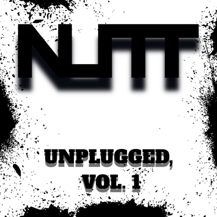 Unplugged, Vol. 1 | NUTT