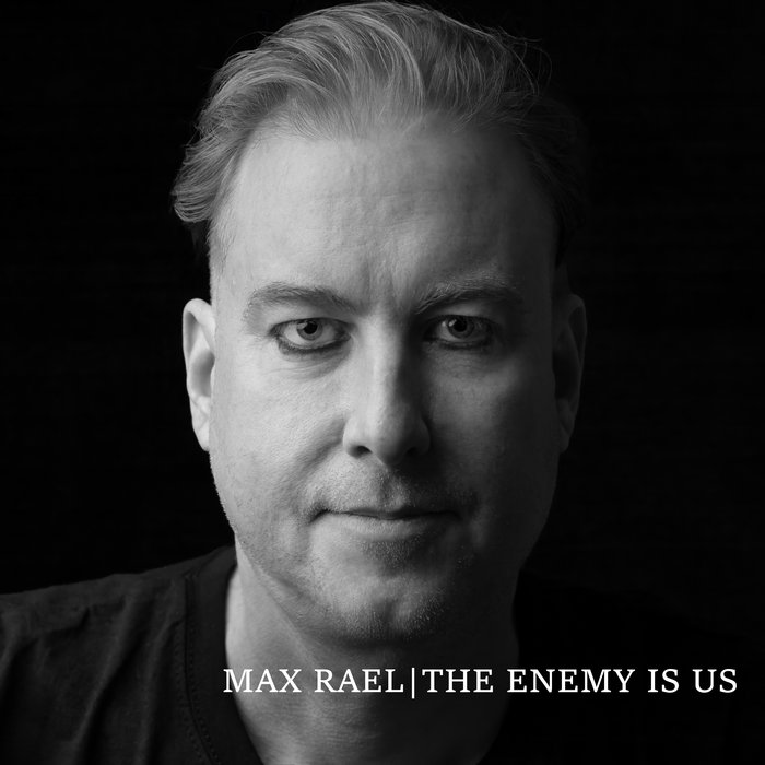 The Enemy Is Us | Max Rael