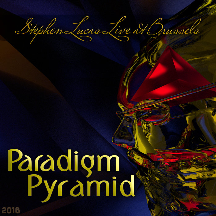 Paradigm Pyramid | Stephen Lucas Live at Brussels | Stephen Lucas