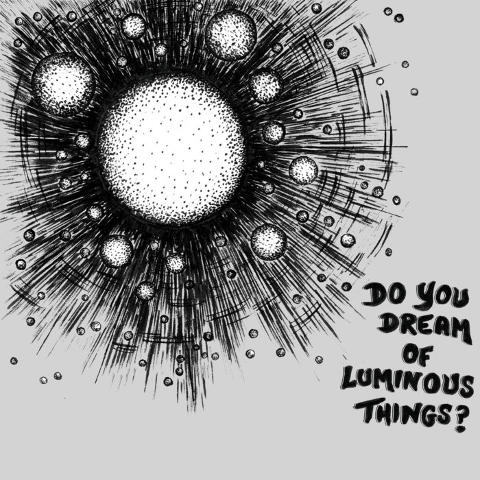 Do You Dream of Luminous Things? | Jamie Parker