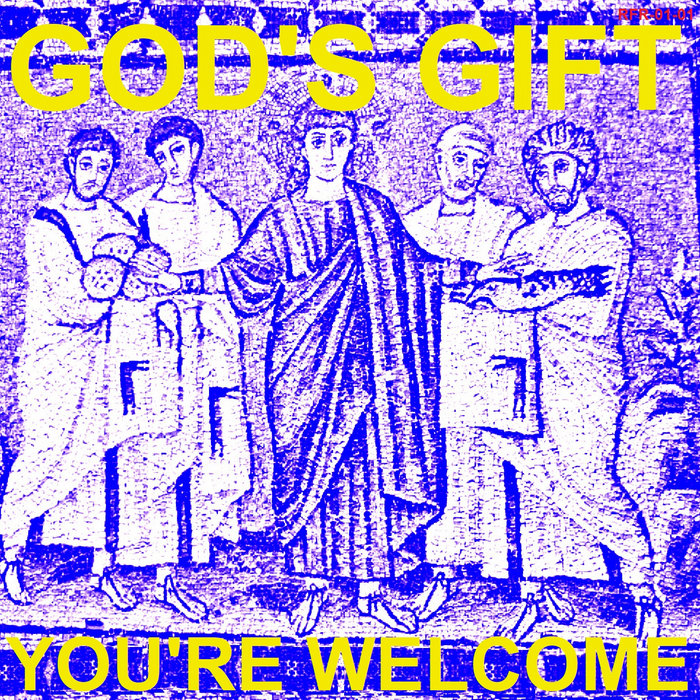 You're Welcome | God's Gift