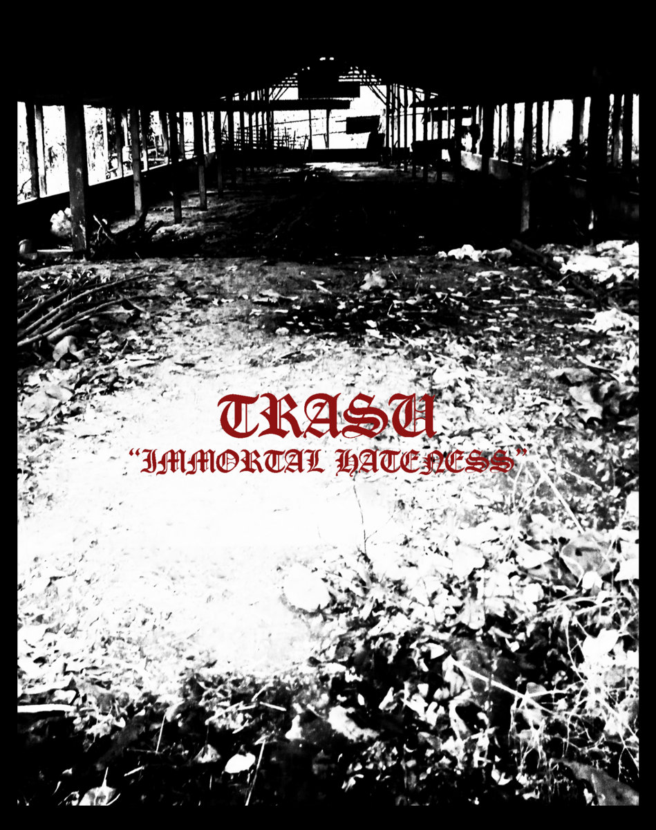 IMMORTAL HATENESS | TRASU