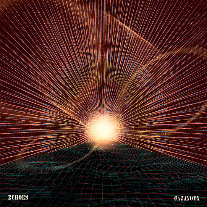 Echoes | CAZAYOUX