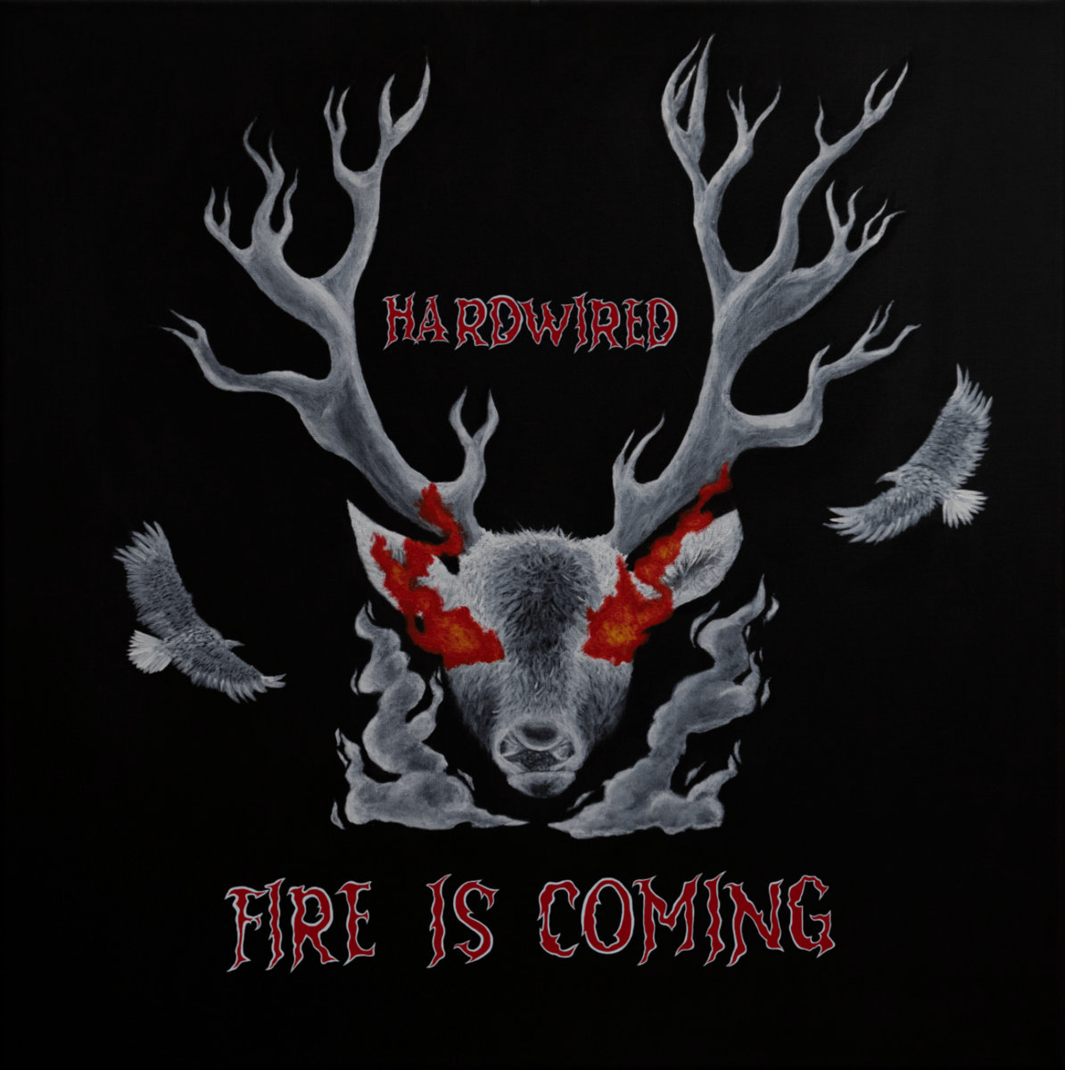 Fire is Coming | HardWired