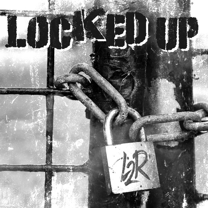 Locked Up | L2ROFFICIAL