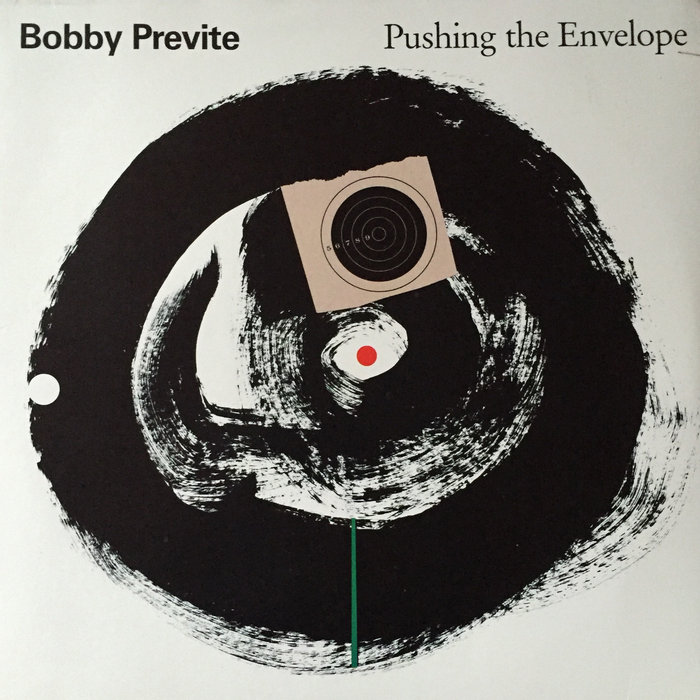 Pushing The Envelope | Bobby Previte