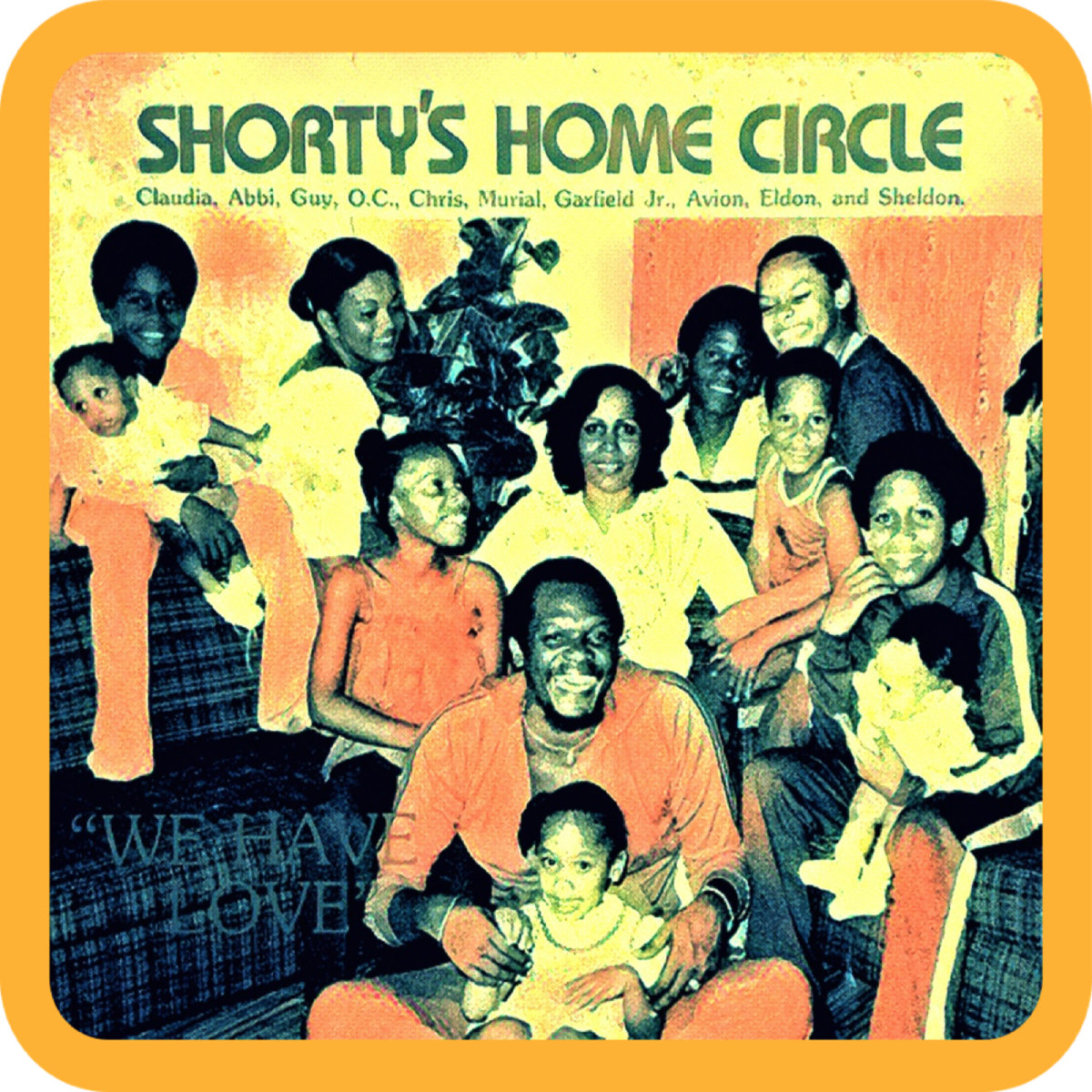 We Have Love (Shorty's Home Circle) | Lord Shorty Creator Of Soca Music