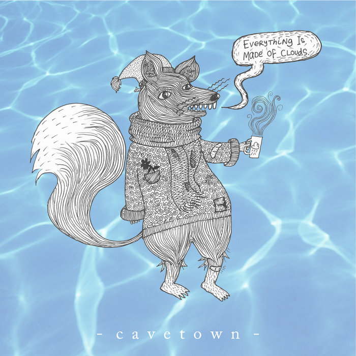 Everything is Made of Clouds | cavetown
