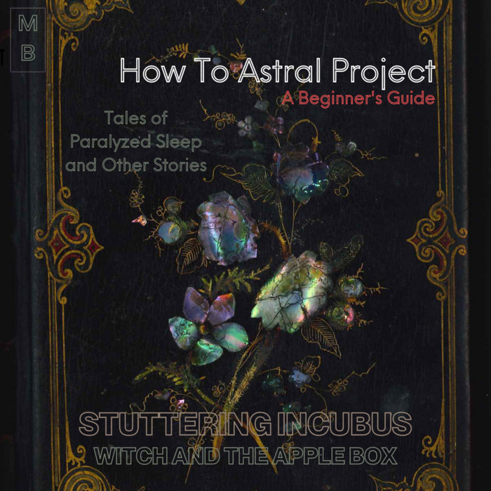 Stuttering Incubus / Witch and the Apple Box - Single | Matt Burden