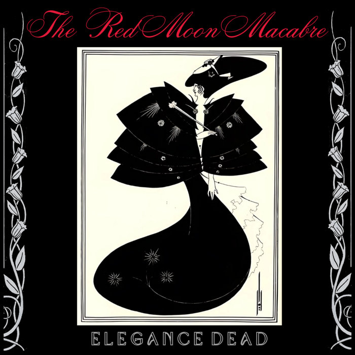 ELEGANCE DEAD | THE RED MOON MACABRE