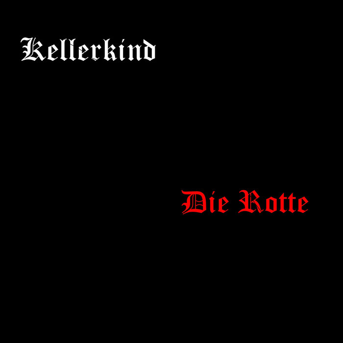 Die Rotte | Kellerkind