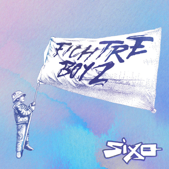 FICHTRE BOYZ | Sixo Master Flow | SIXO MASTER FLOW