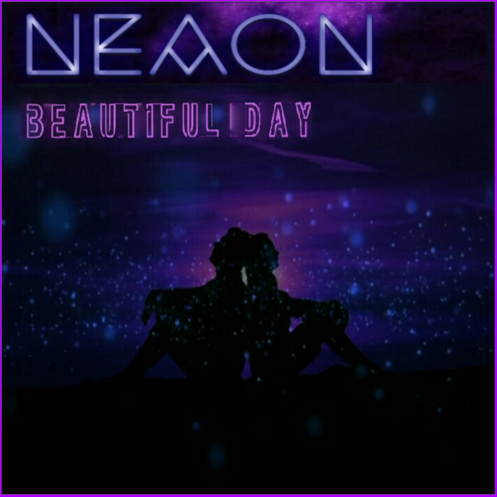 Beautiful Day | Neaon