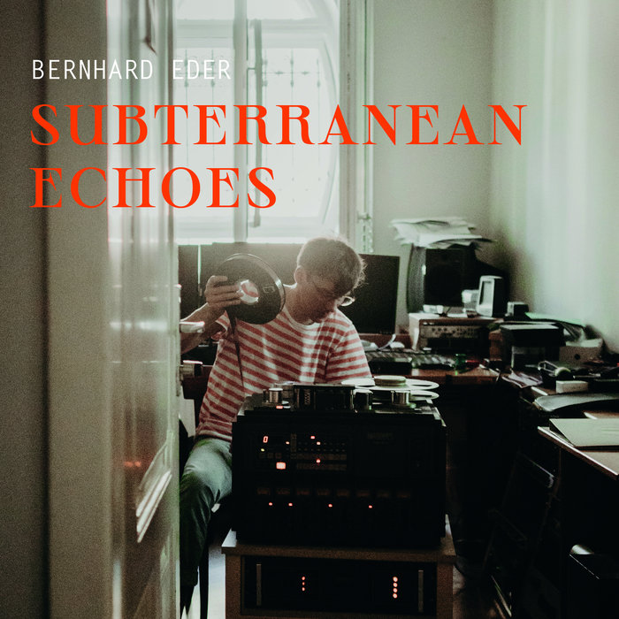 Subterranean Echoes | Bernhard Eder