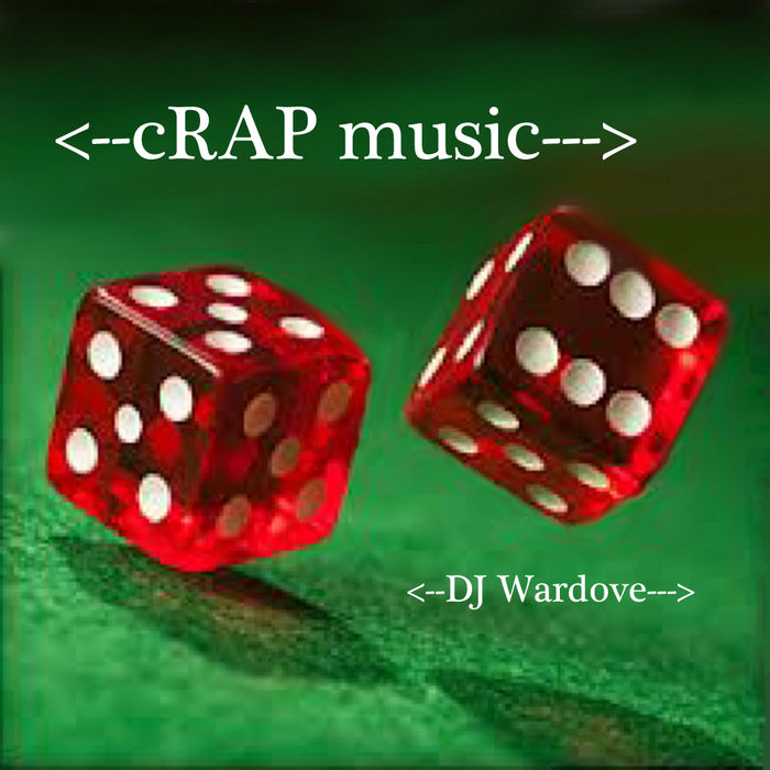 cRAP music | DJ Wardove | Wardove
