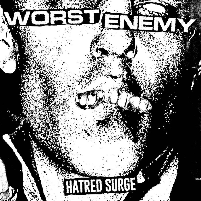 HATRED SURGE EP | WORST ENEMY