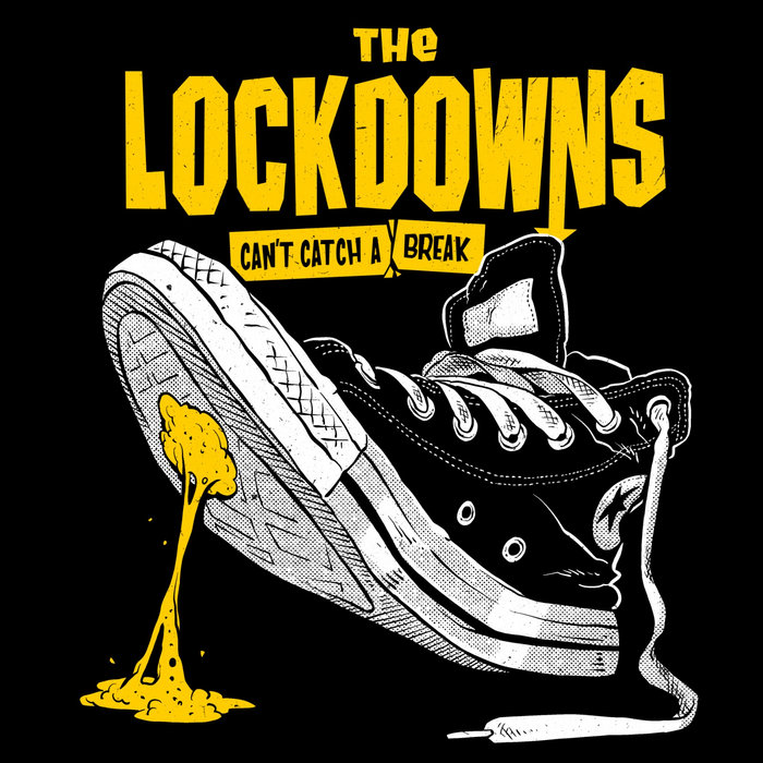 Can't Catch a Break (Single) | The Lockdowns