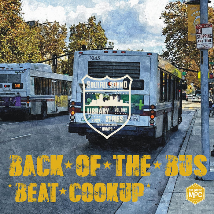 "Back of The Bus" Beat Cookup | Big Noise | Big Noise Radio