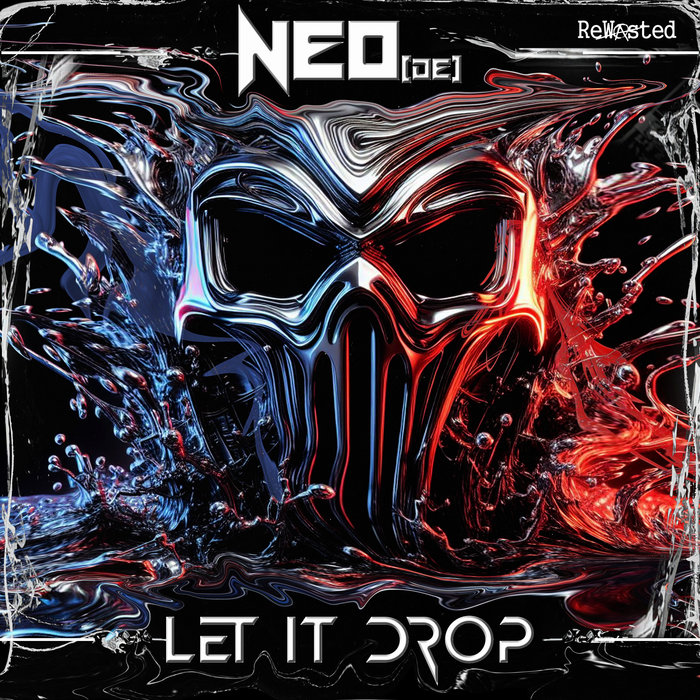 Let It Drop | Neo (De) | Rewasted