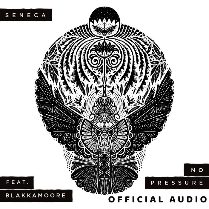 No Pressure | Seneca Featuring Blakkamoore | SENECA