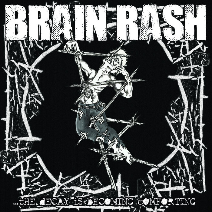 The Decay Is Becoming Comforting | Brain Rash