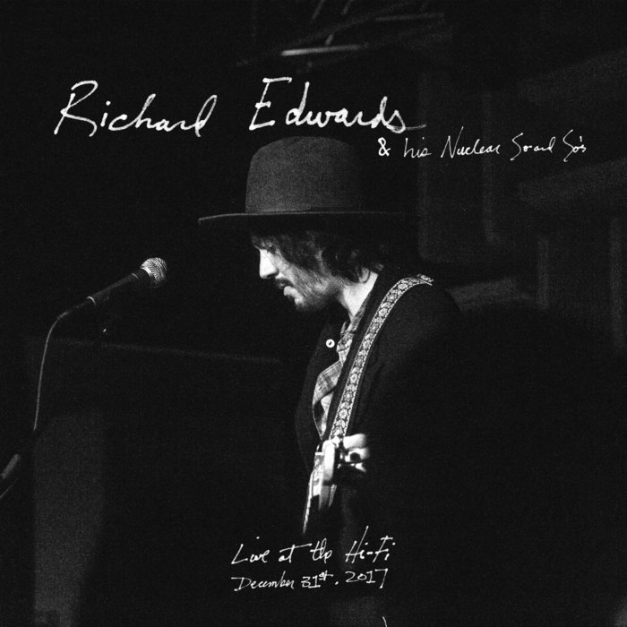 Richard Edwards & his Nuclear So and So's - LIVE AT THE HI-FI NYE 2017 ...