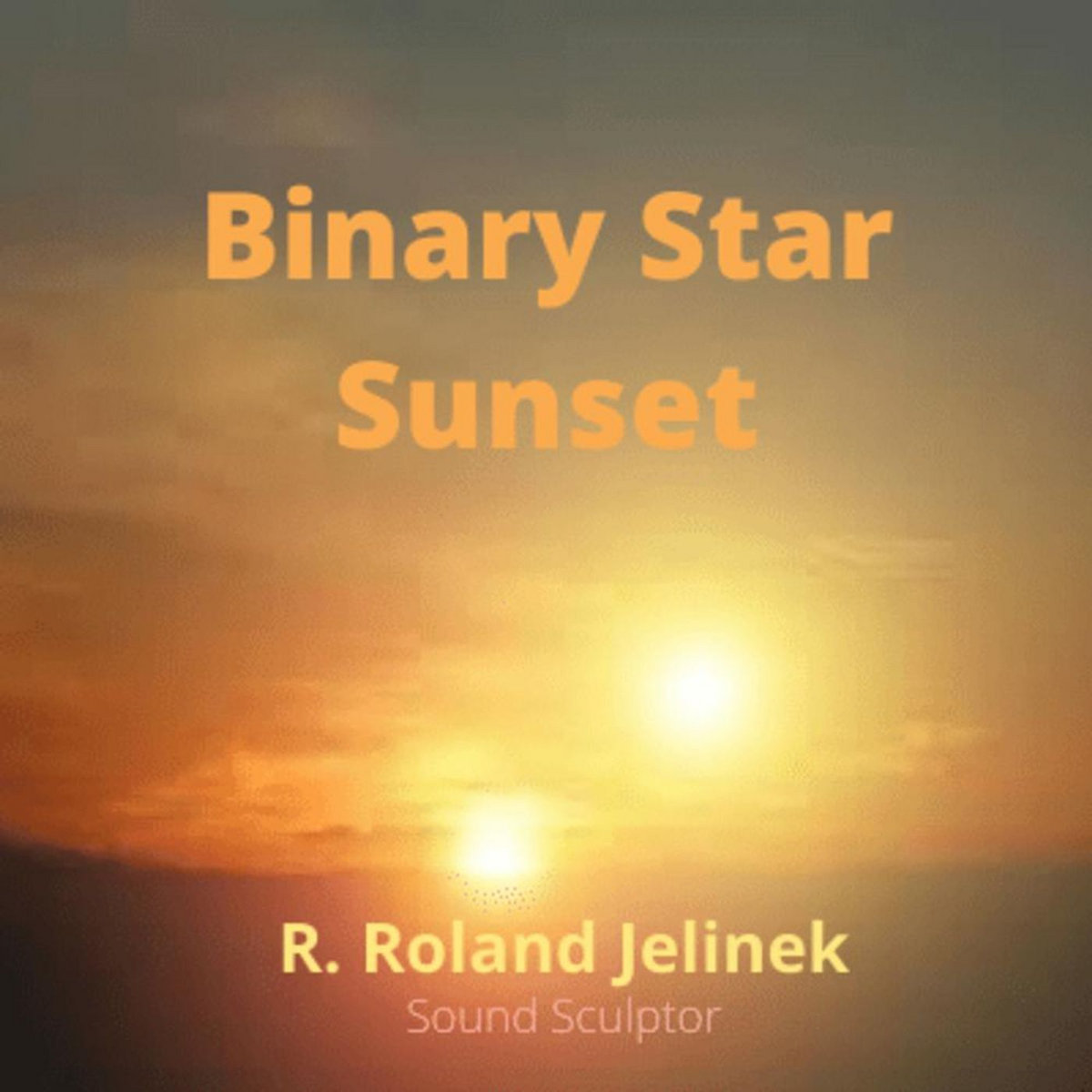 Binary Star Sunset for Electronics | R. Roland Jelinek