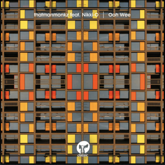 Ooh Wee | thatmanmonkz featuring Nikki-O | Classic Music Company