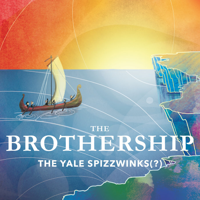 The Brothership | The Yale Spizzwinks(?)