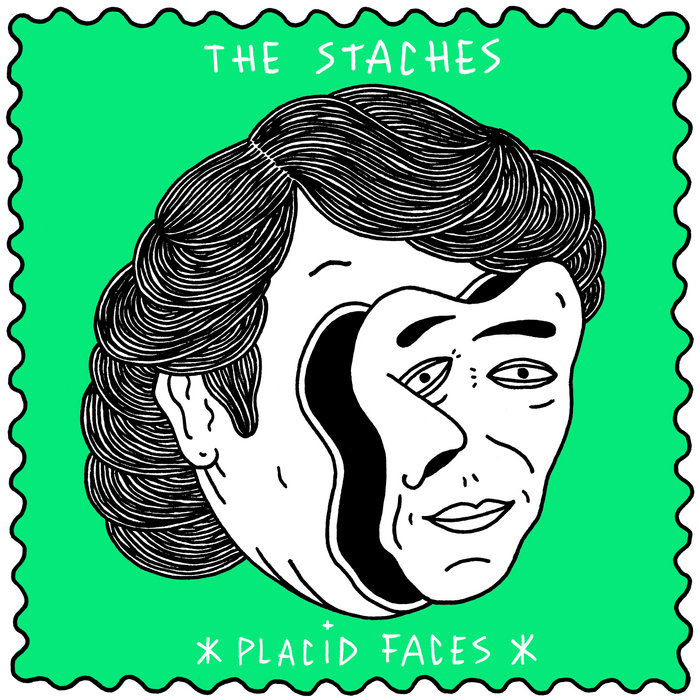 Placid Faces | The Staches